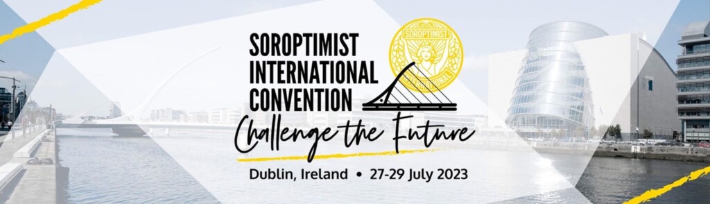 Global Soroptimist Conference underway in Dublin | News | Blog | Events ...
